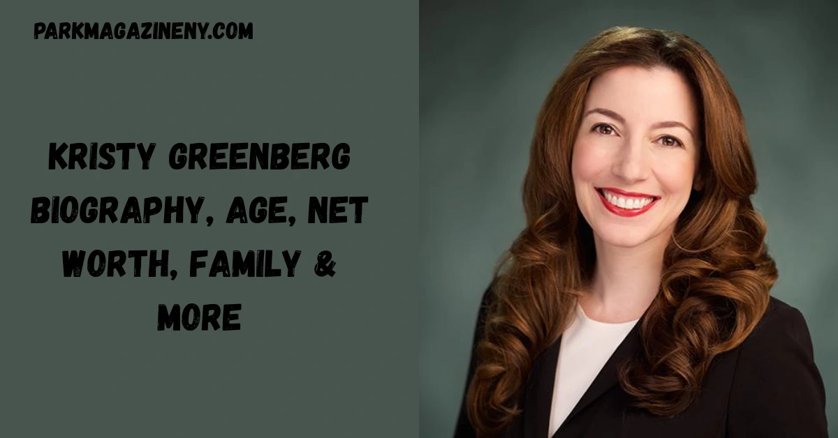 Kristy Greenberg Biography, Age, Net Worth, Family & More - Park Magazine NY